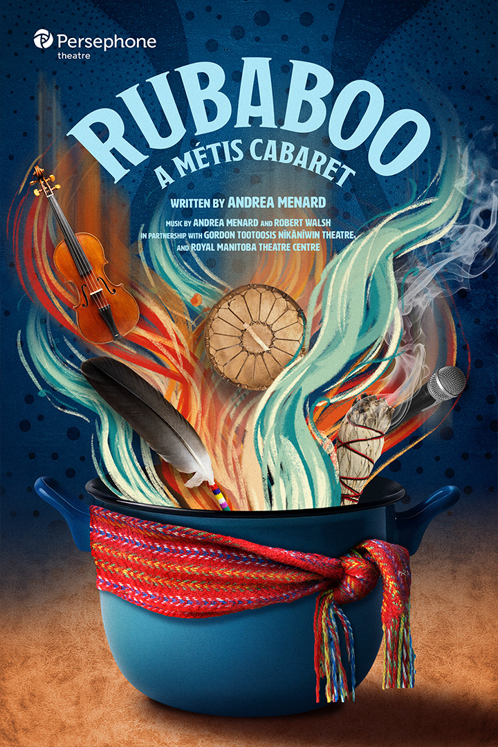 Rubaboo – A Métis Cabaret - Persephone Theatre