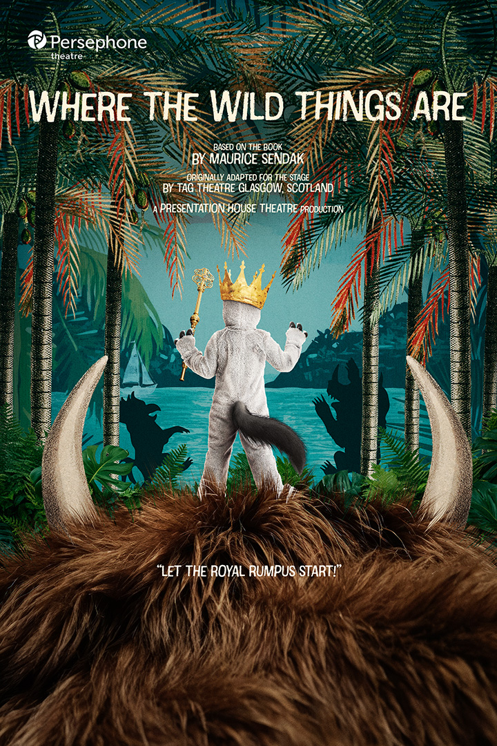 Where the Wild Things Are - Persephone Theatre